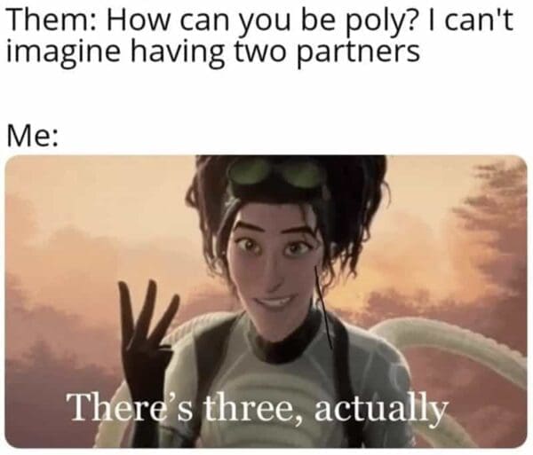 30 Polyamory memes for folks who are interested in the the lifestyle