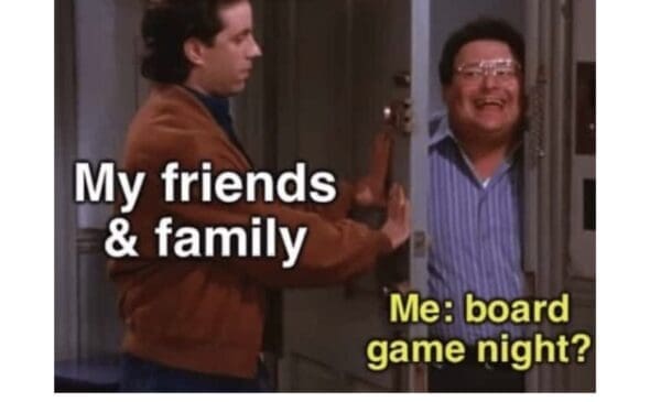 40 Board Game Memes That Won't Ruin Your Friendship