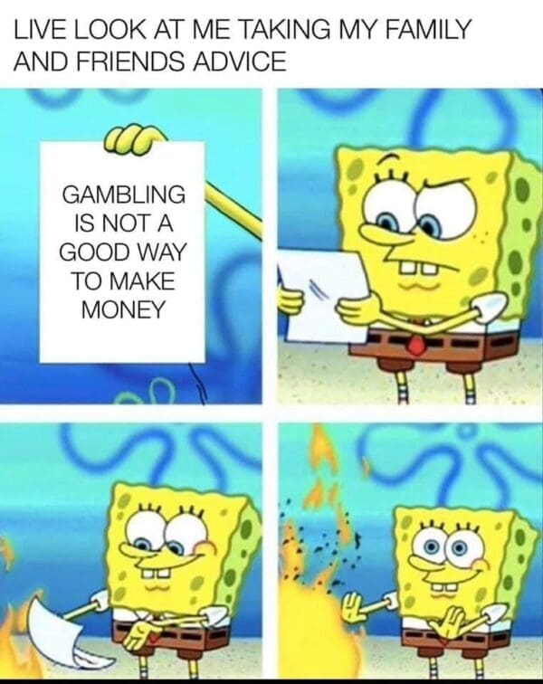 40 Memes About Gambling That'll Make You Rethink Your Next Wager