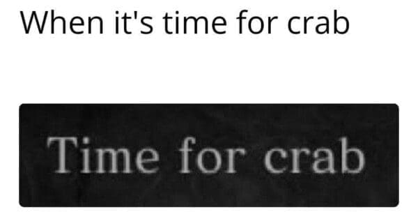 Crab Memes: Because Crabs Can Be Hilarious Too (30 MEMES)