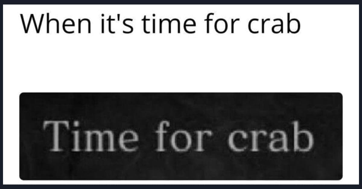 Crab Memes: Because Crabs Can Be Hilarious Too (30 MEMES)