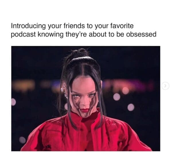 Podcast Memes: 32 Memes To Help You Avoid Your Own Thoughts