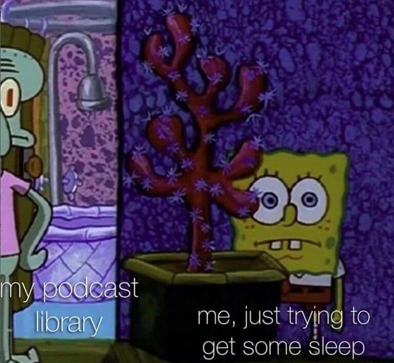 Podcast Memes: 32 Memes To Help You Avoid Your Own Thoughts