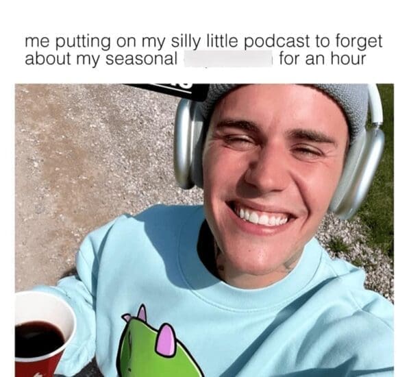 Podcast Memes: 32 Memes To Help You Avoid Your Own Thoughts