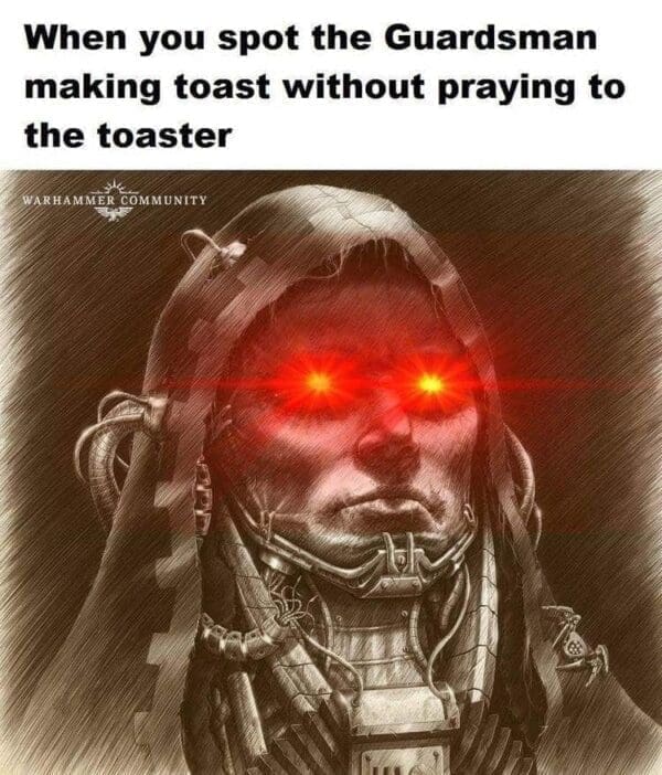Warhammer 40K Memes: 30 Memes For The Nerds