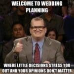 29 Wedding Memes For Stressed Brides & Grooms Who Might Say "I Don't"