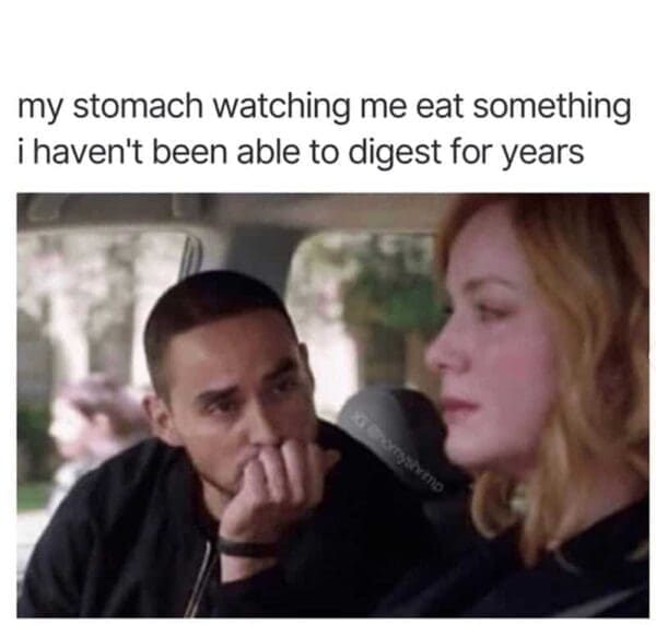 Tummy Ache Memes: 40 Memes About Life's Greatest Struggle