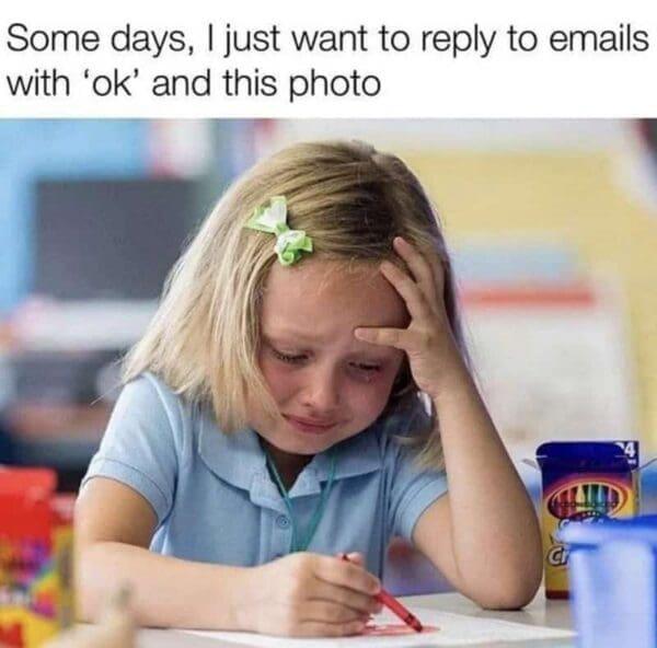 Annoying Emails Got You Down? These 35 Memes Are Here to Relate
