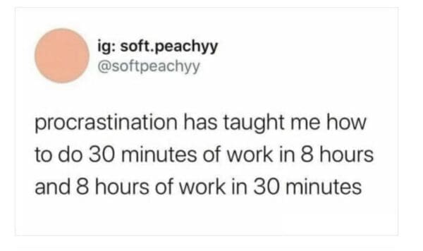 30 Funny Memes About Procrastination for Serial Delayers