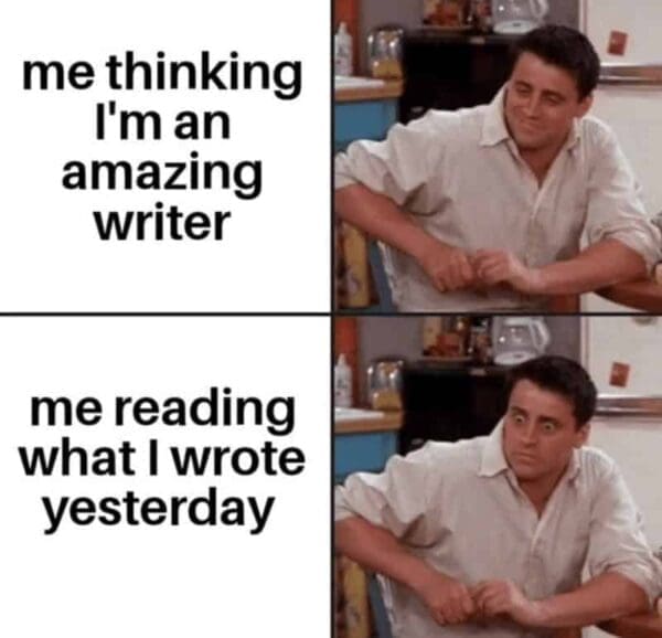 Writing Memes: 35 Relatable Struggles for Every Writer