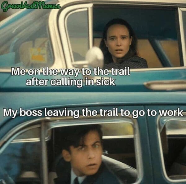 35 Funny Hiking Memes That Will (Almost) Make Trail Mix Taste Good