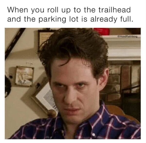 35 Funny Hiking Memes That Will (Almost) Make Trail Mix Taste Good