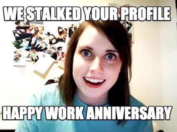 45 Work Anniversary Memes for Employees Hanging On for Dear Life