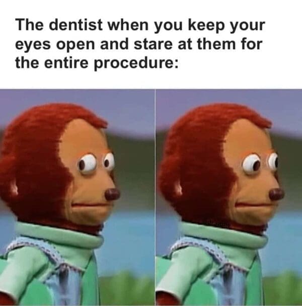 Dental Memes: 30 Hilarious Memes About the Dentist
