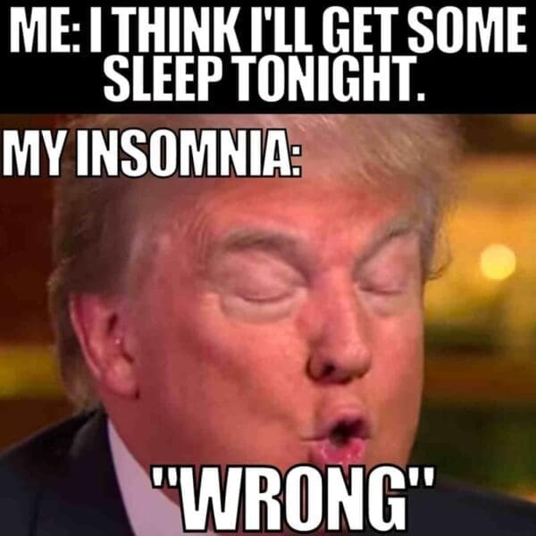 Sleep Memes: 23 Funny Memes About Trying to Get Some Rest