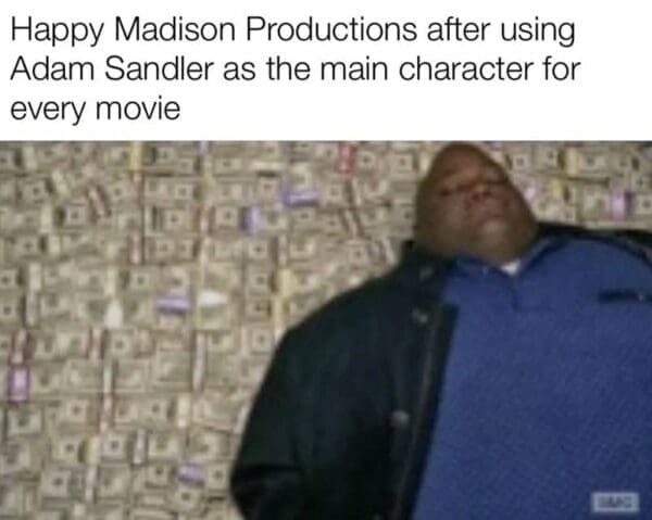 Adam Sandler Memes: 40 Nostalgic Sandler Movie Memes