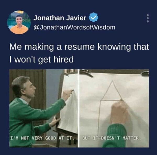 Job Hunting Got You Down? Here Are 36 Hilarious Unemployment Memes