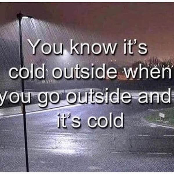 28 Cold Weather Memes To Melt Your Frosty Mood