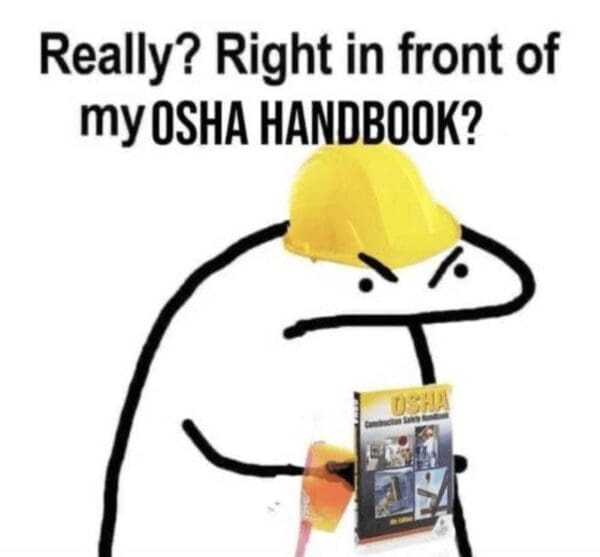 37 Sidesplitting Construction Workers Memes to Hammer Home the Humor