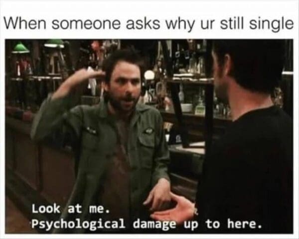 Memes About Being Single: 28 Lonely Memes For Lonely Hearts