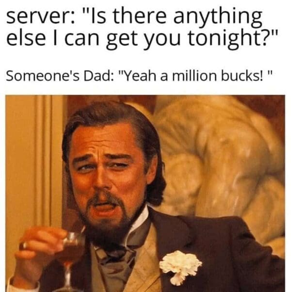41 Funny Restaurant Memes Perfect for Servers Stuck in the Trenches