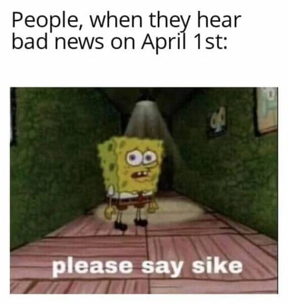 April Fools Meme Dump: 30 Memes For April Fools 2025
