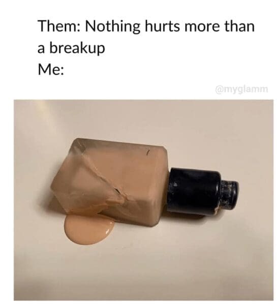 46 Hilarious Breakup Memes Every Heartbroken Woman Needs