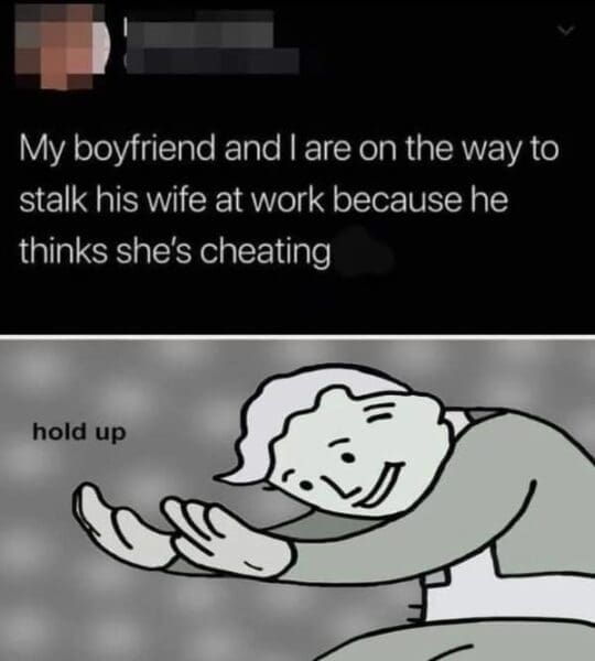 Hold Up Memes: 47 Times People Said Wait, Hold Up