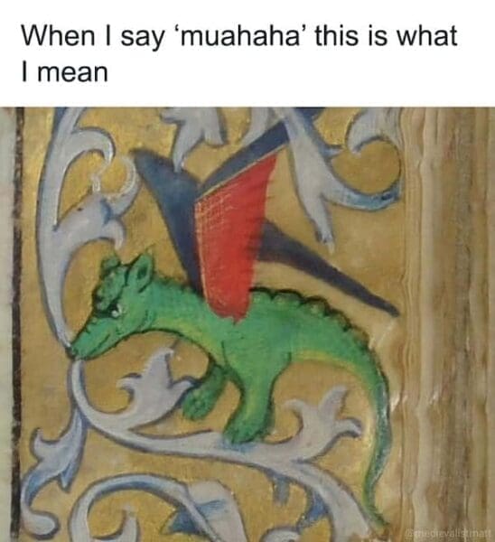 Medieval Memes: 29 Laughs From The Days of Yore