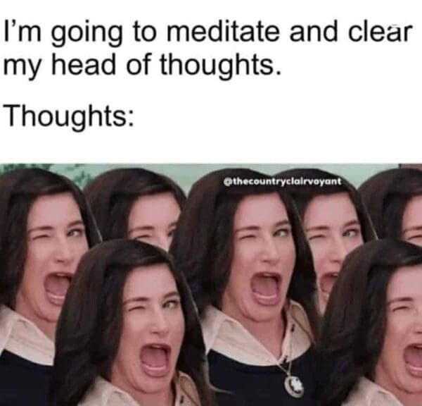 40 Meditation Memes For Everyone Who's Ever Failed at Inner Peace