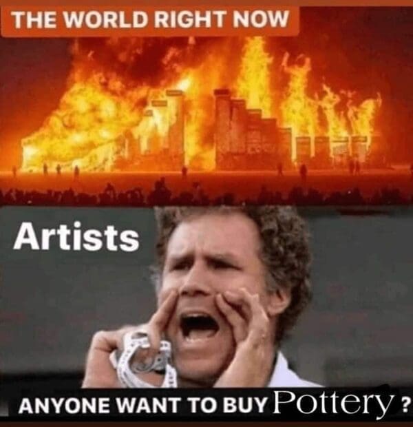 37 Pottery Memes for Anyone Who Has Battled a Stubborn Clay Lump
