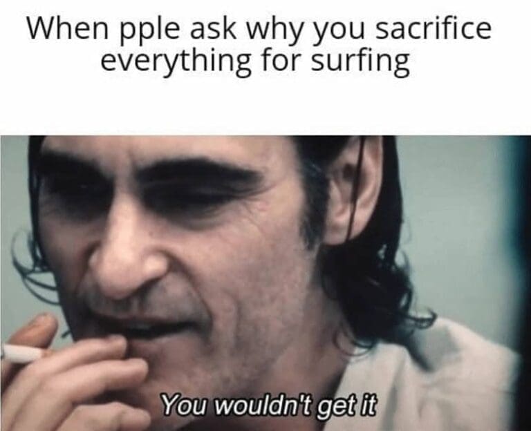 Surfing Memes: 30 Swell Laughs for Wave Chasers
