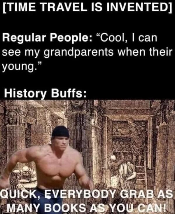 30 Funny Time Travel Memes You’ll Wish You'd Seen Tomorrow