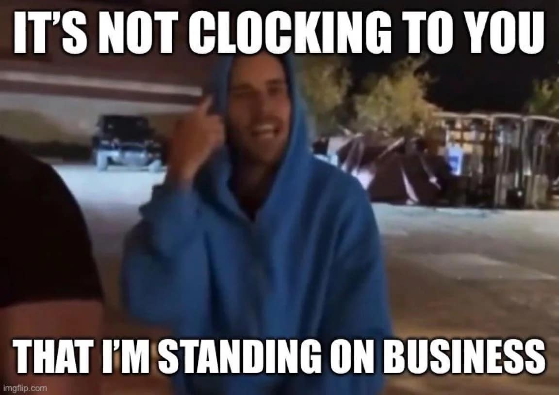 It's Not Clocking To You That I'm Standing on Business: The New Bieber Meme
