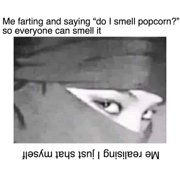 45 Fart Memes to Prove Everyone’s Inner Child is Alive and Well