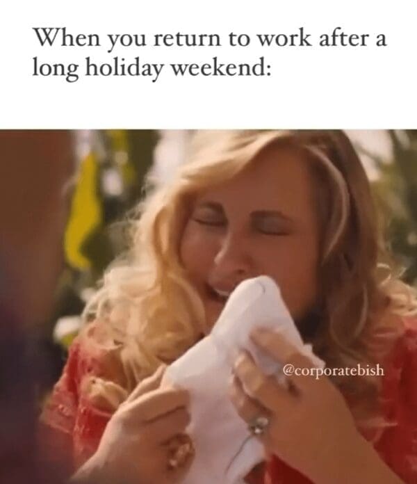 Long Weekend Meme Dump: 25 Jokes to Stretch the Holiday Vibes