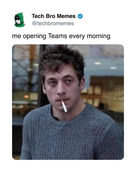 30 Microsoft Teams Memes & Tweets for Anyone Forced to Use It