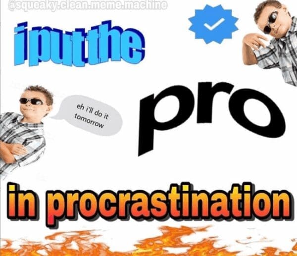 31 Procrastination Memes That Will Get Read Before Your Actual Task