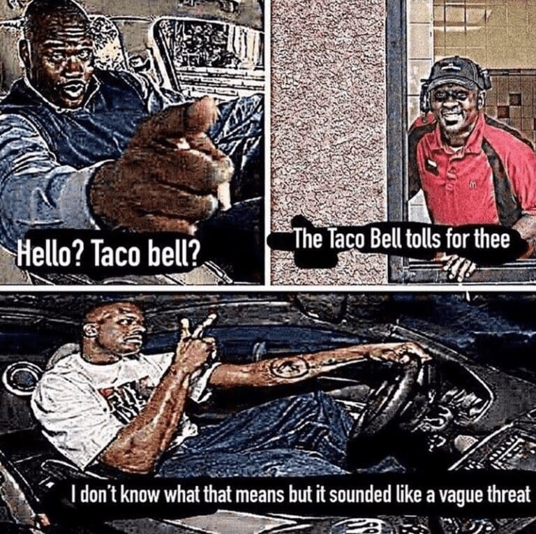 48 Taco Bell Memes That Admit It Is Not Mexican, It Is Magic
