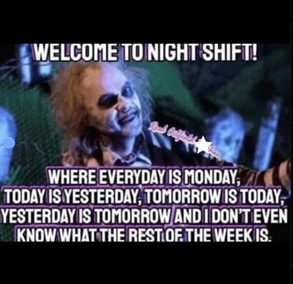30 Night Shift Memes That Taste Like Energy Drinks And Fluorescent Lighting