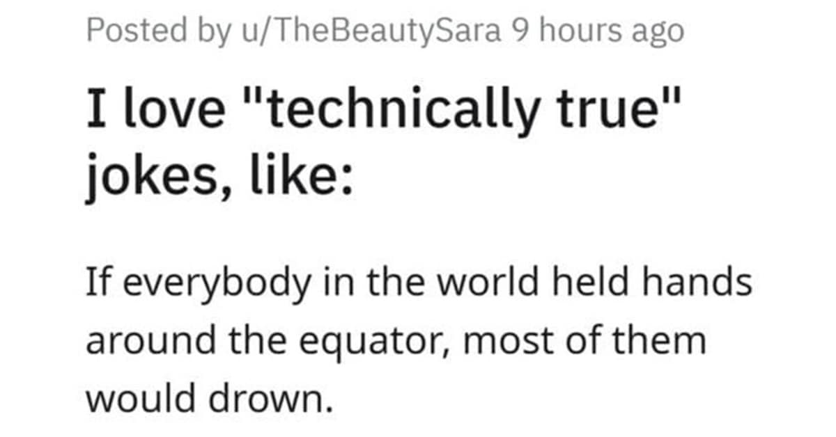 30 Technically Correct Jokes That Win On A Technicality