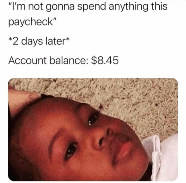32 Broke Memes For The Middle-Of-The-Month Panic