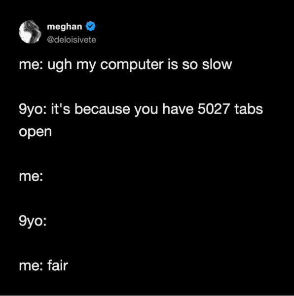 30 Relatable Tweets And Memes For Those With Too Many Open Browser Tabs