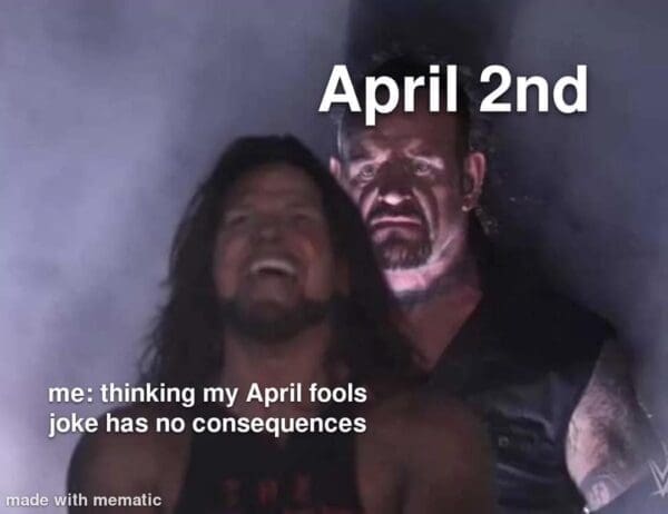 25 2026 April Fools Memes That Escalate Fast Into Trust Issues